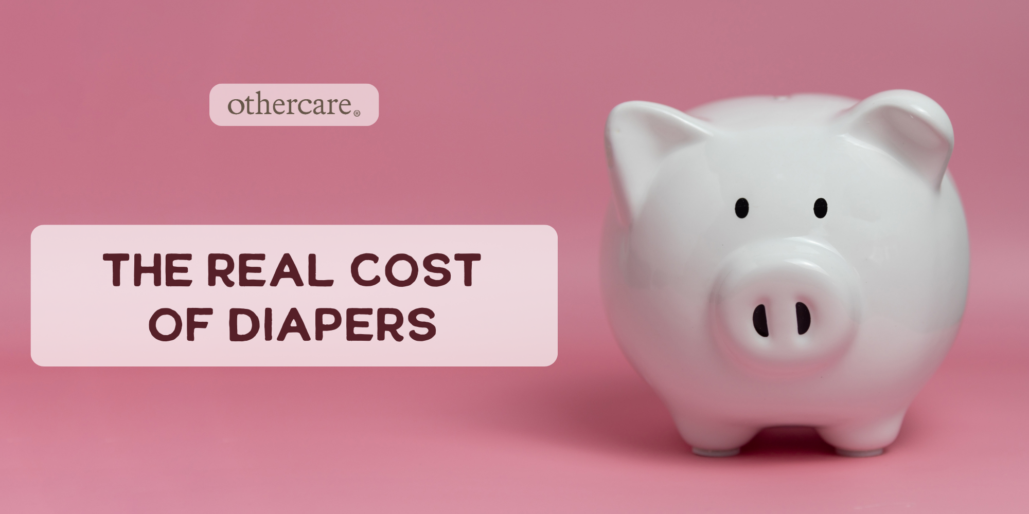 How Much Do Diapers Really Cost Per Year? And How to Spend Less – Othercare